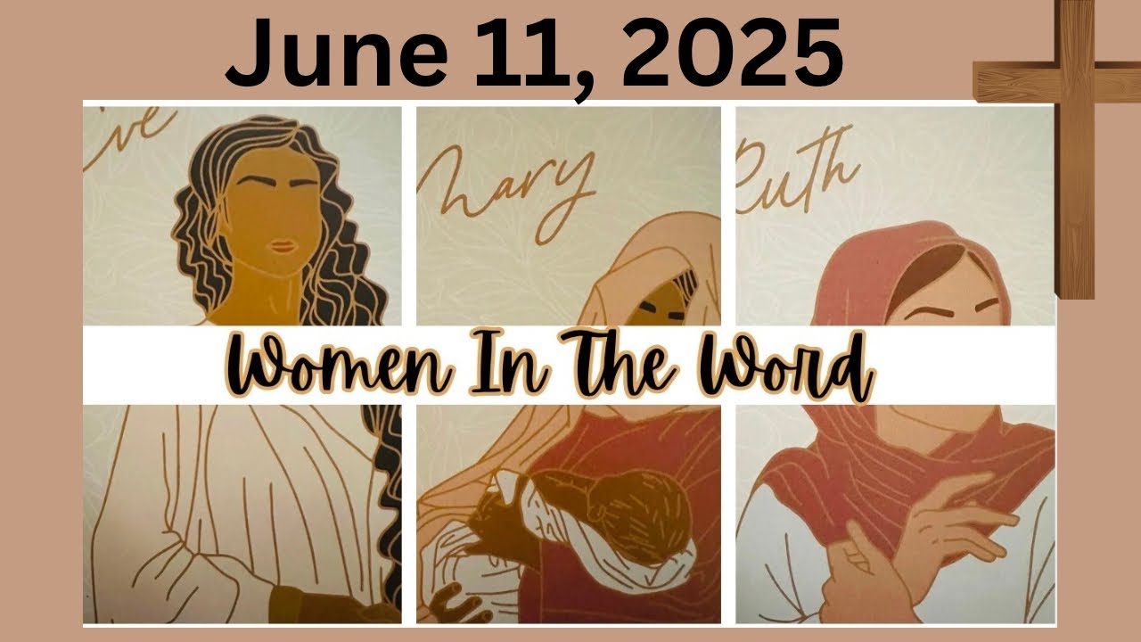 “Women In The Word” Wednesday | June 11, 2025 | “The Bleeding Woman ...