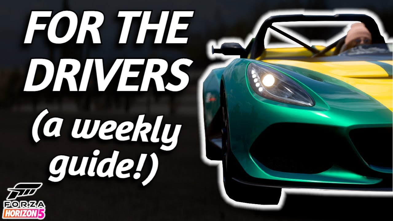HOW TO COMPLETE "For The Drivers" | Forza Horizon 5 Weekly Forzathon ...