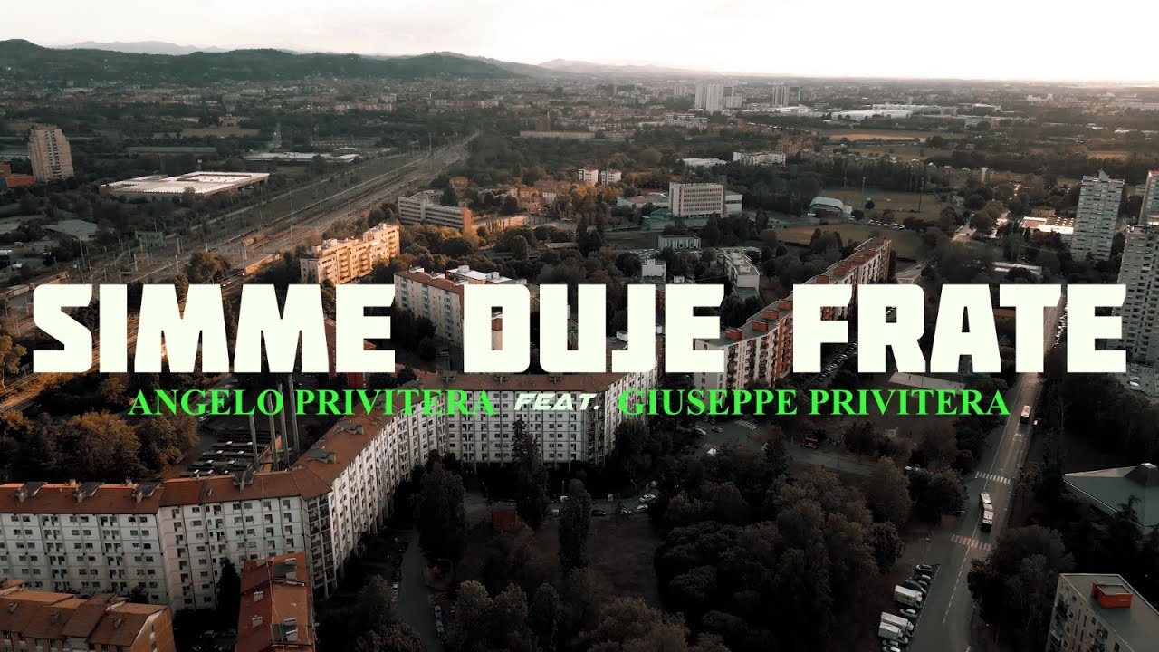 Angelo Privitera Ft. Giuseppe Privitera - SIMME DUJE FRATE (Ufficiale ...