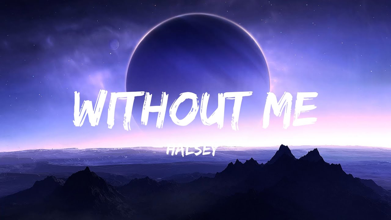 Halsey - Without Me (Lyrics) - Zach Bryan, Dua Lipa, Myke Towers, David ...