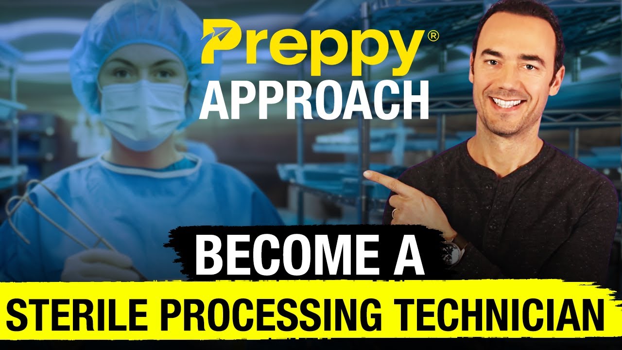 Preppy Approach - Become a Sterile Processing Technician in 6 Months or ...