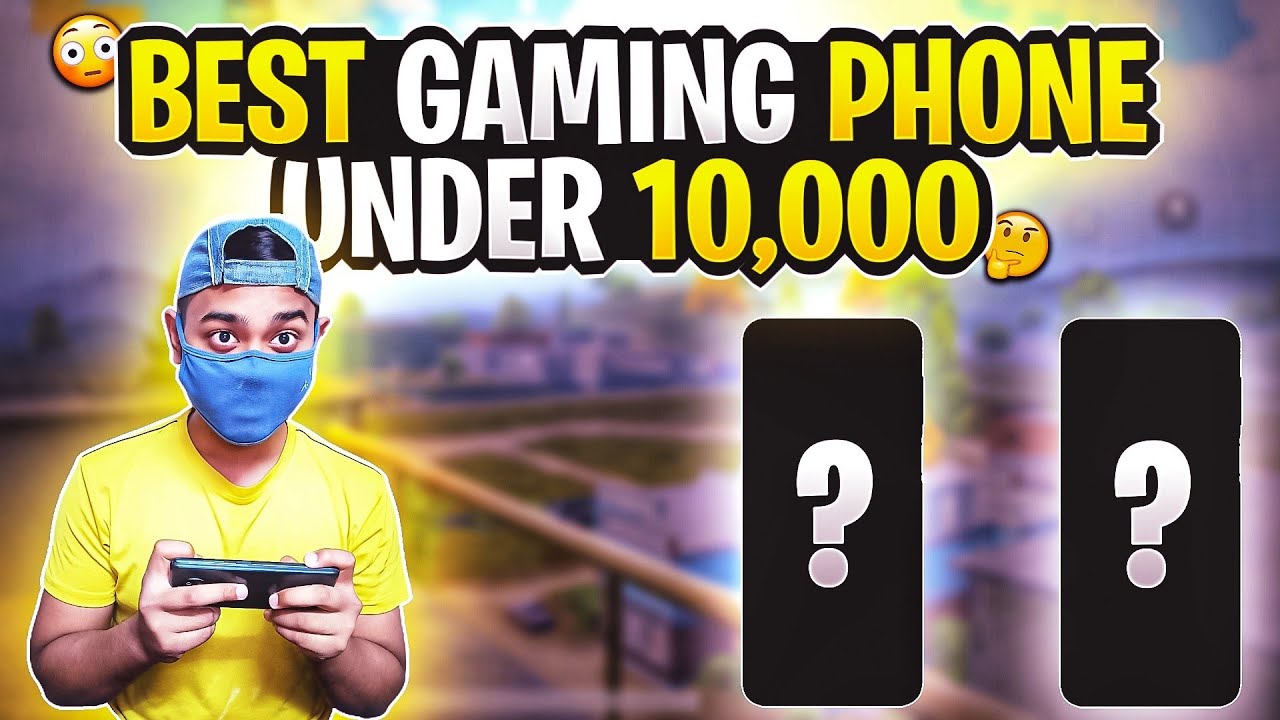 Best Gaming Phone Under 10000 | Best Phone Under 10000 | Best Mobile ...