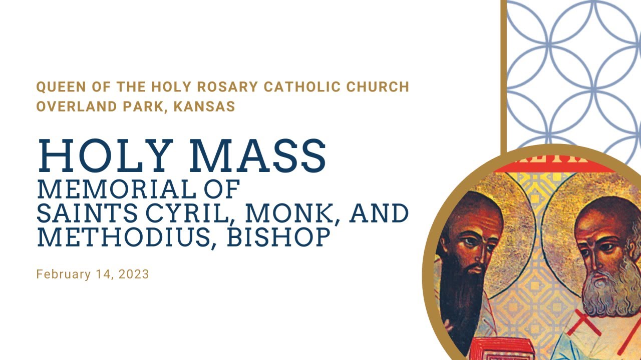 Holy Mass - Memorial of Saints Cyril, Monk, and Methodius, Bishop ...