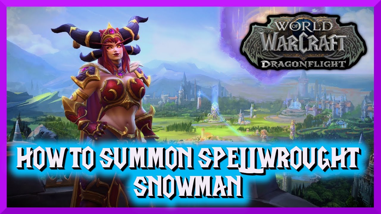 How To Summon Spellwrought Snowman - World of Warcraft : Dragonflight ...