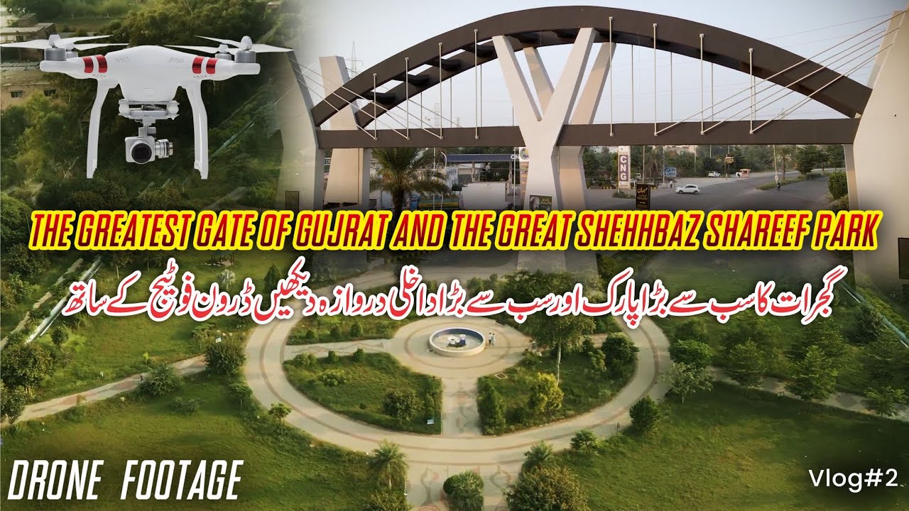 The Gate of Gujrat | The Great Park Gujrat pakistan | Drone Shots | # ...