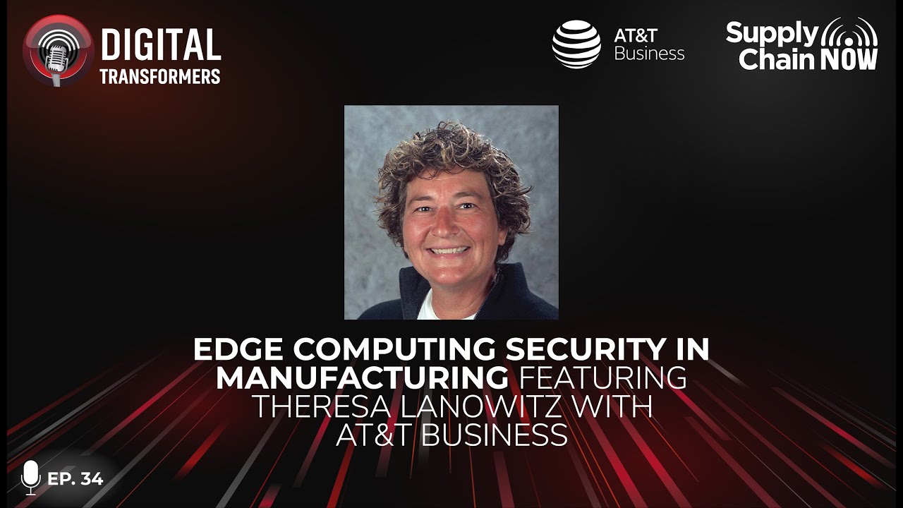 Edge Computing Security in Manufacturing Featuring Theresa Lanowitz ...