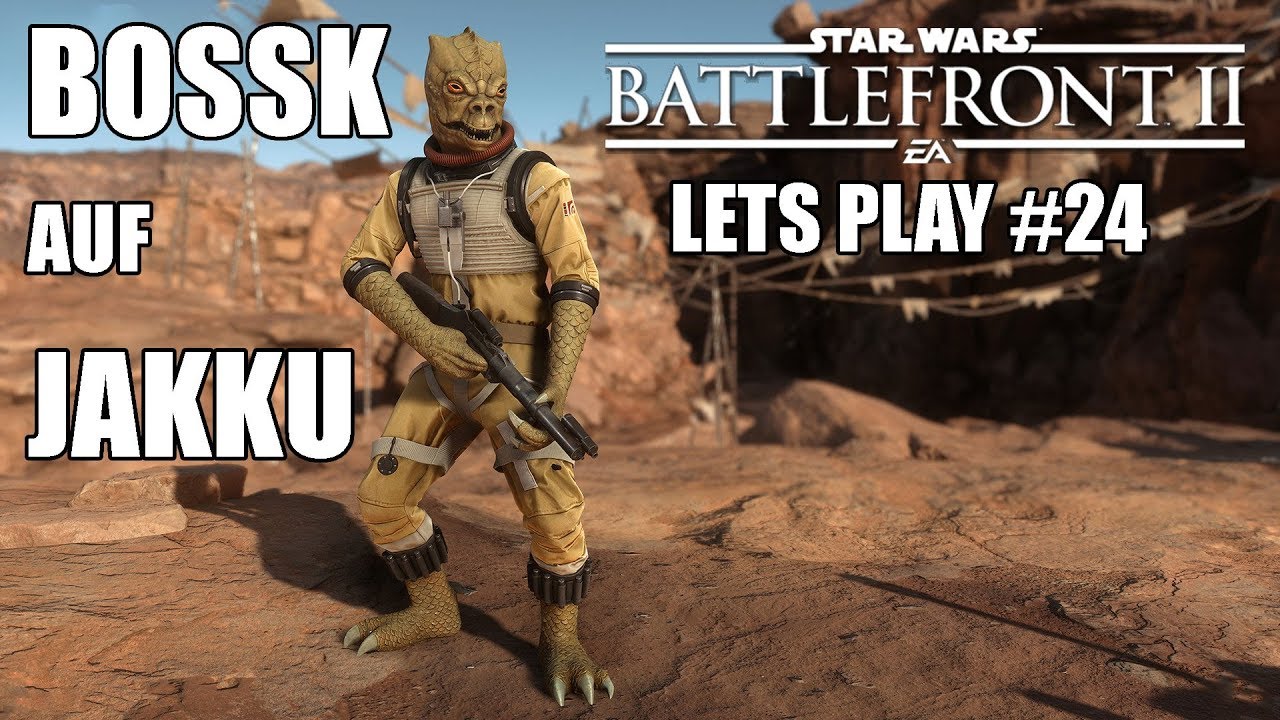 Bossk auf Jakku! Battlefront 2 - Let's Play #24 - YouTube