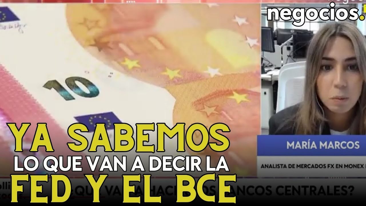 "Ya hay un amplio consenso con lo que vamos a ver en la FED y en el BCE ...