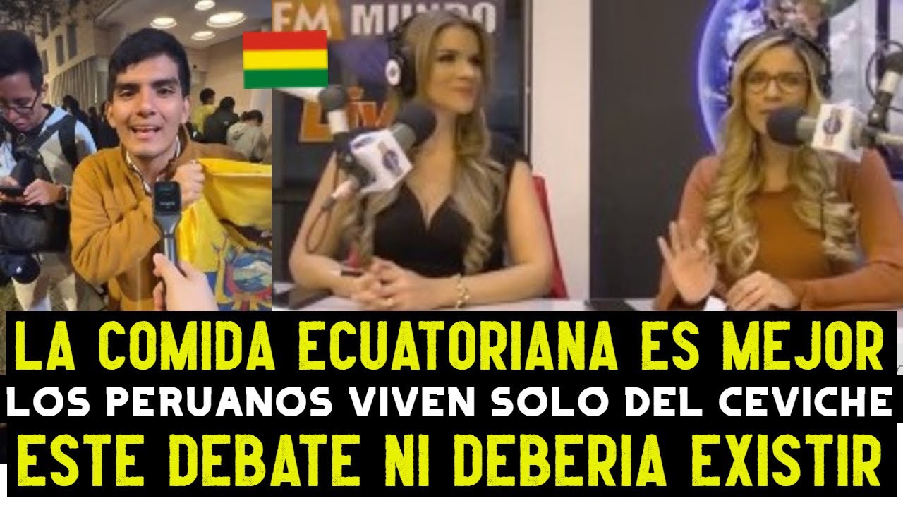 ECUATORIANOS ENFURECEN PORQUE LES DICEN QUE LA COMIDA PERUANA ES MEJOR ...