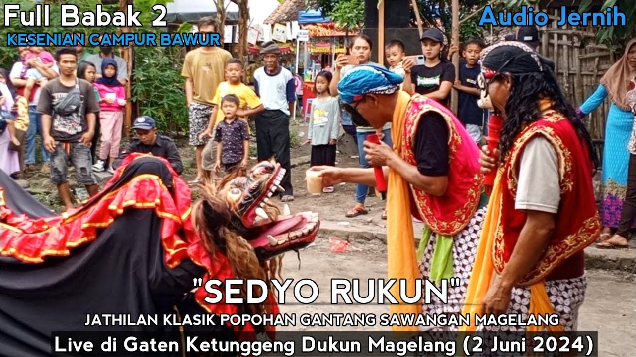 SEDYO RUKUN "Popohan" Full Babak 2 Pentul Tembem Barongan CAMPUR BAWUR ...
