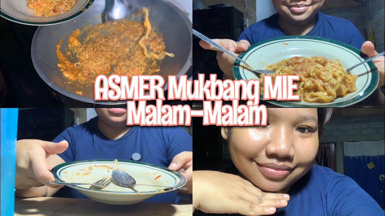 ASMER|| Makan mie malam-Malam||PEDAS BANGET - YouTube