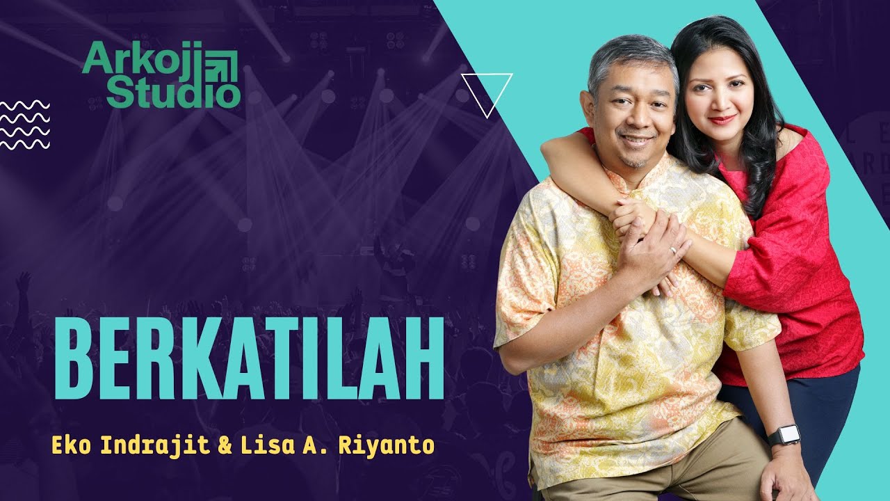 ARKOJI | Berkatilah by Eko Indrajit and Lisa A Riyanto - YouTube