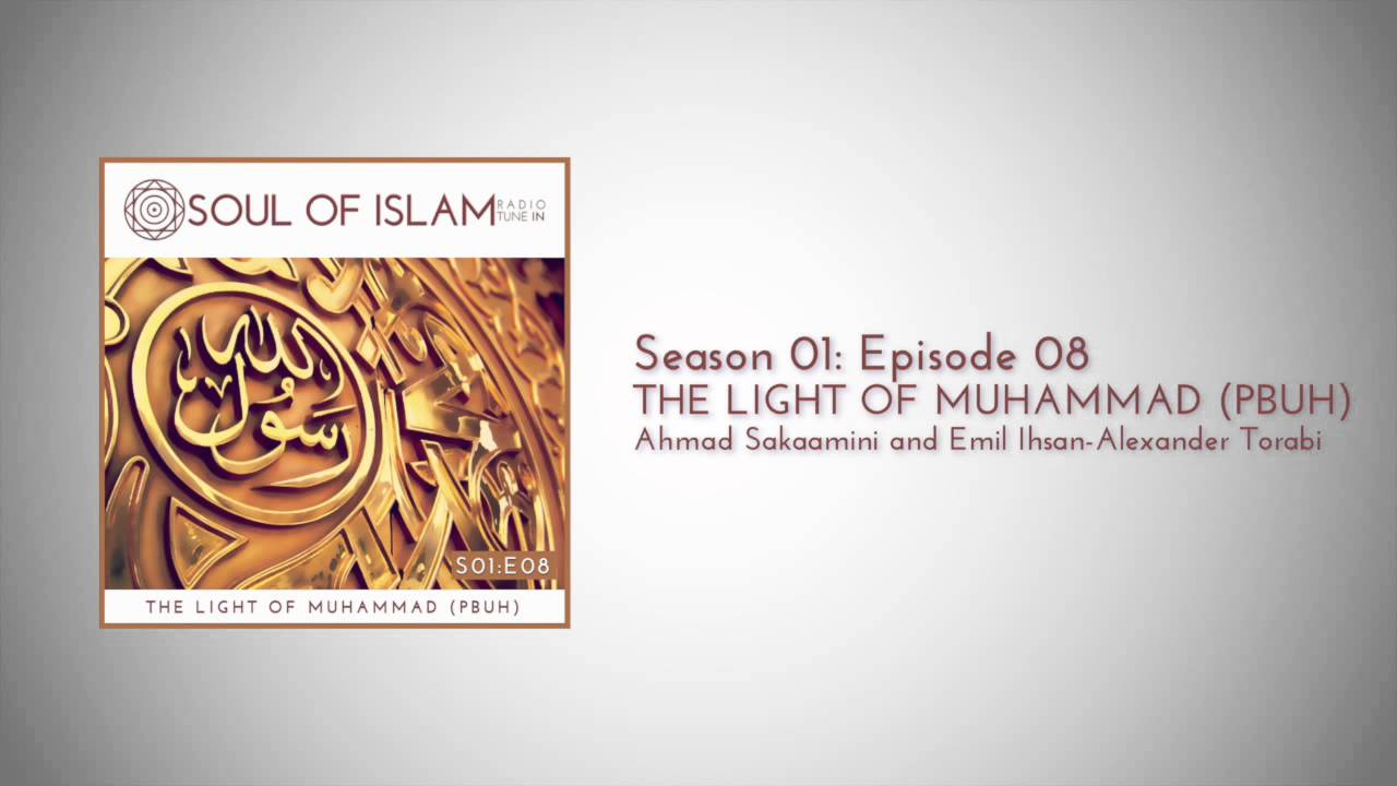 S01E08 : The Light of Muhammad (pbuh) - YouTube