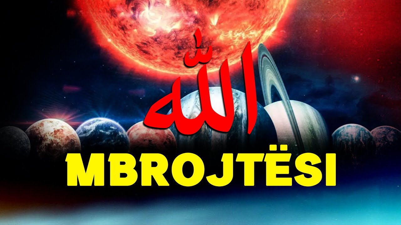 99 Emrat e Allahut - Mbrojtesi - YouTube