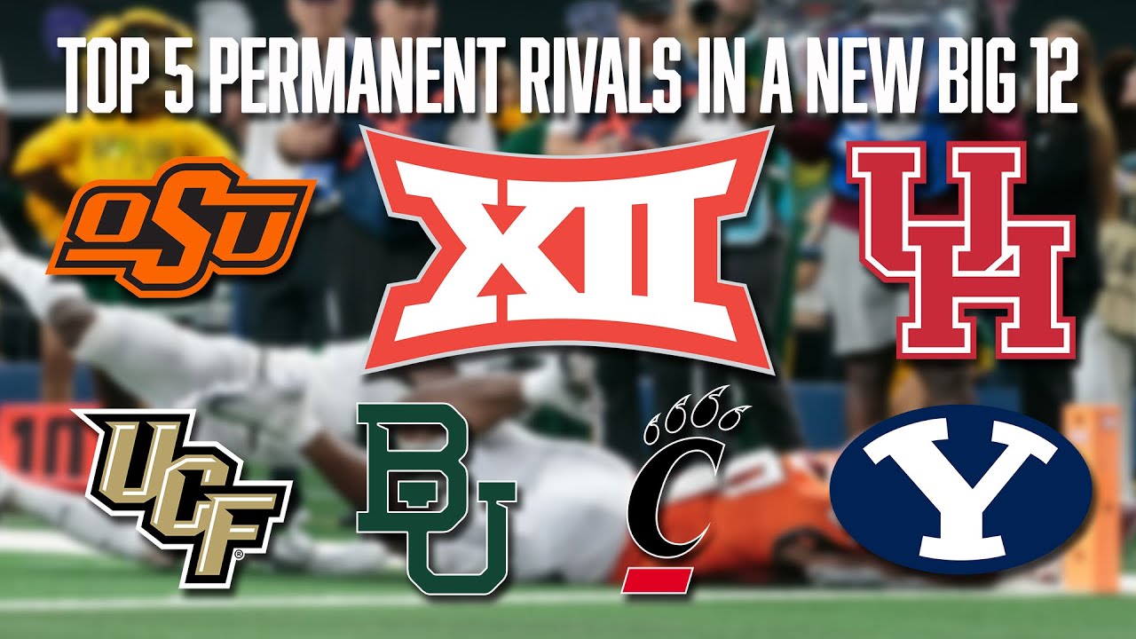 Top 5 Permanent Rivals in a new Big 12 | Conference Realignment ...