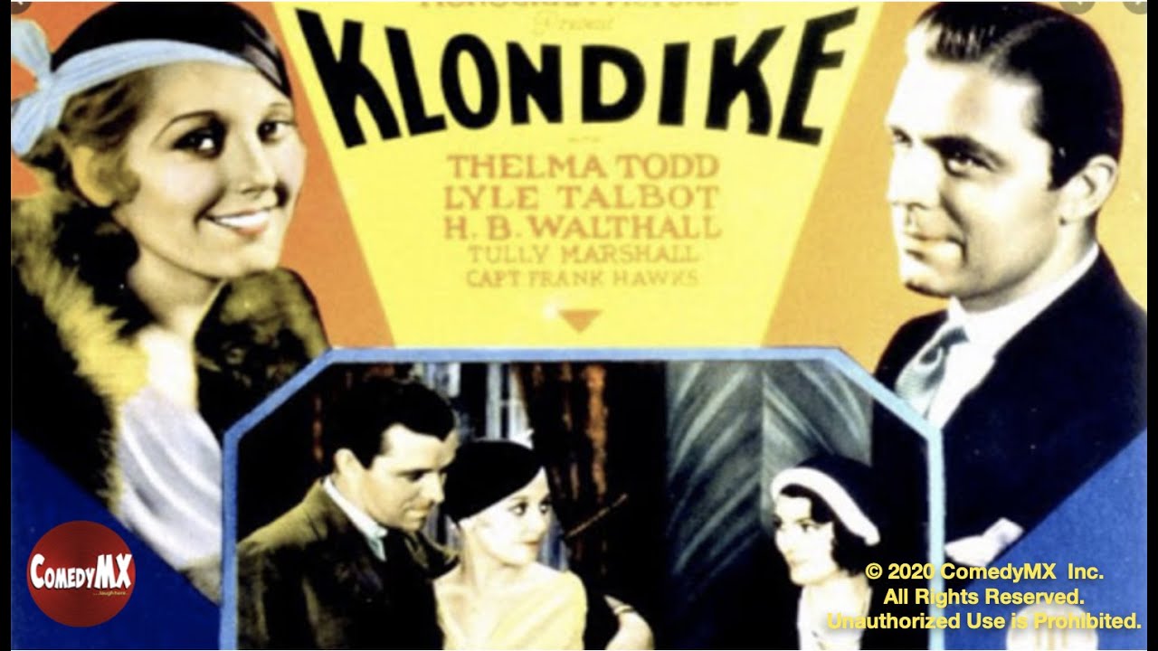Klondike (1932) | Full Movie | Thelma Todd, Lyle Talbot, Henry B ...