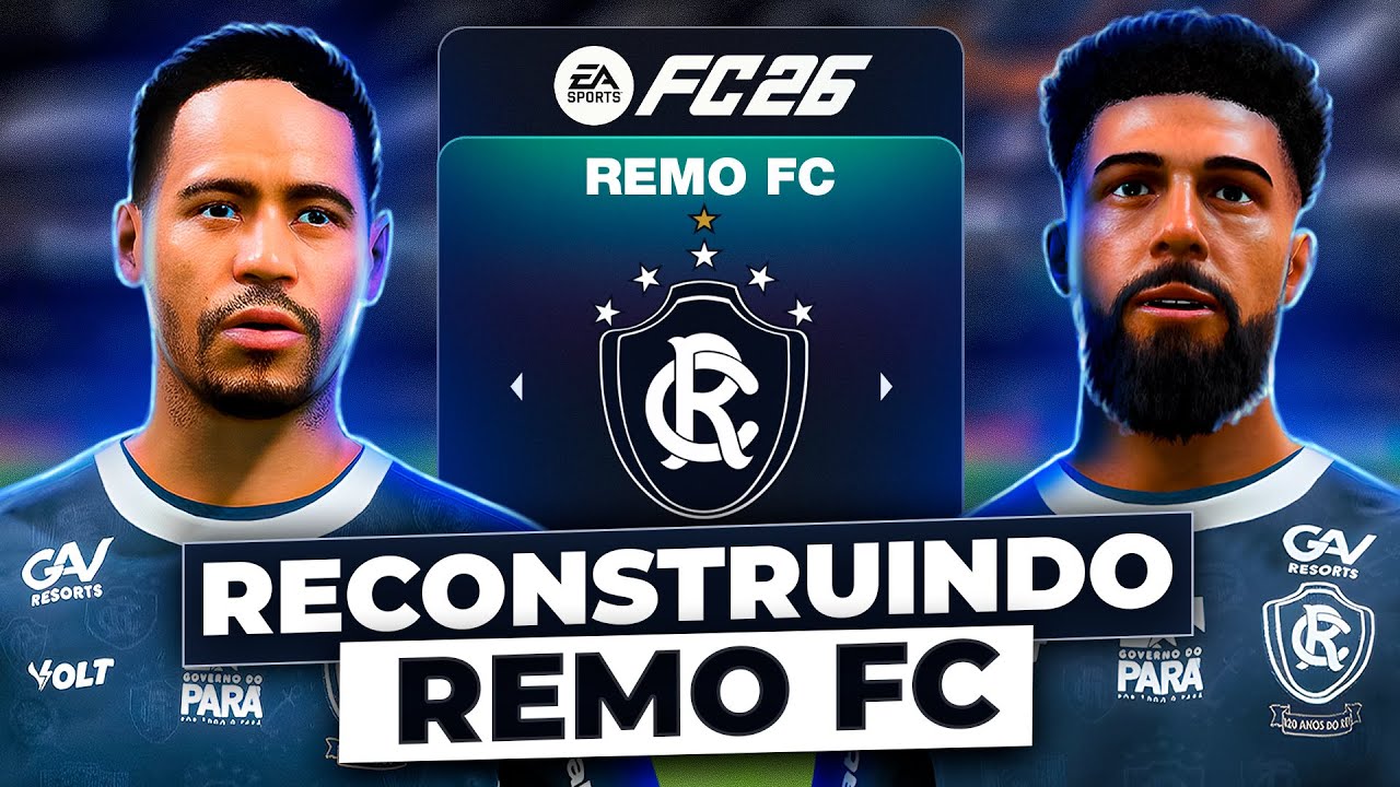 RECONSTRUINDO o REMO! 🇧🇷 (REALISTA) | FC26 MODO CARREIRA - YouTube