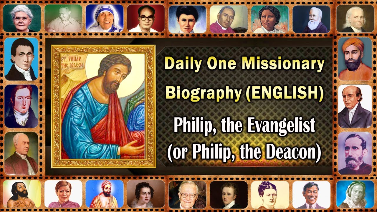 Philip the Evangelist or Philip the Deacon (ENGLISH) Daily One ...