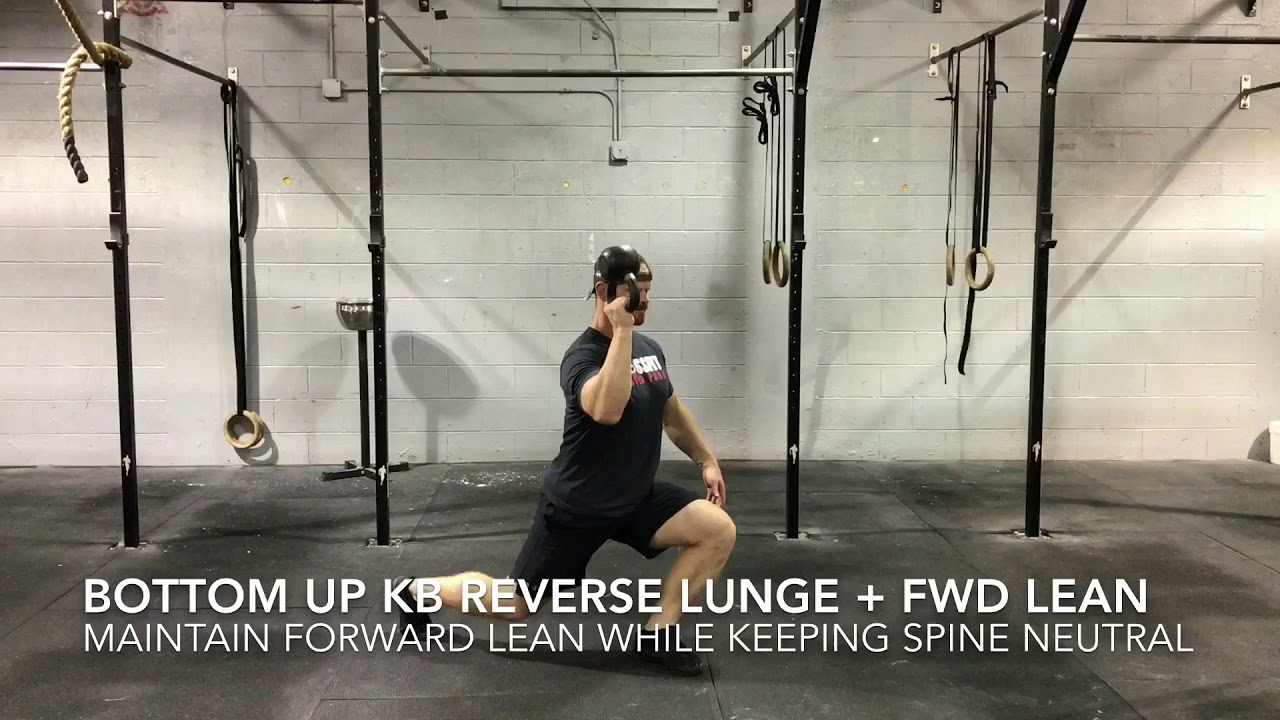 BOTTOM UP KB REVERSE LUNGE + FORWARD LEAN - YouTube