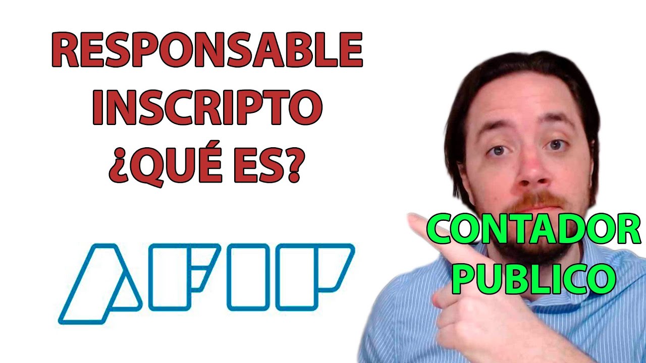 QUE ES RESPONSABLE INSCRIPTO 🤔 REGIMEN GENERAL AFIP ARGENTINA 2022 ...