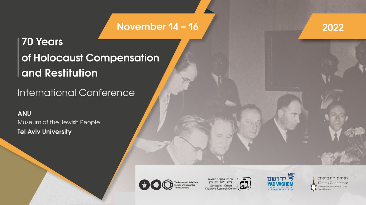 70 Years of Holocaust Compensation and Restitution - Third day of the ...