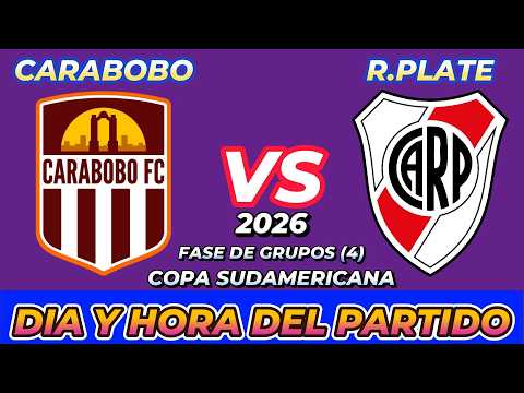 CARABOBO VS RIVER PLATE CUANDO JUEGAN FECHA HORARIO DÍA Y HORA EN VARIOS PAÍSES