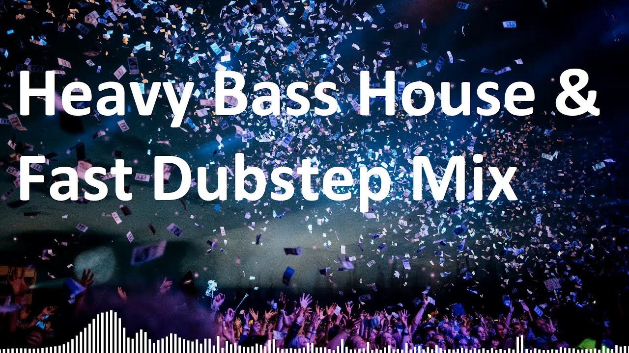 Heavy Bass House & Fast Dubstep Mix - YouTube