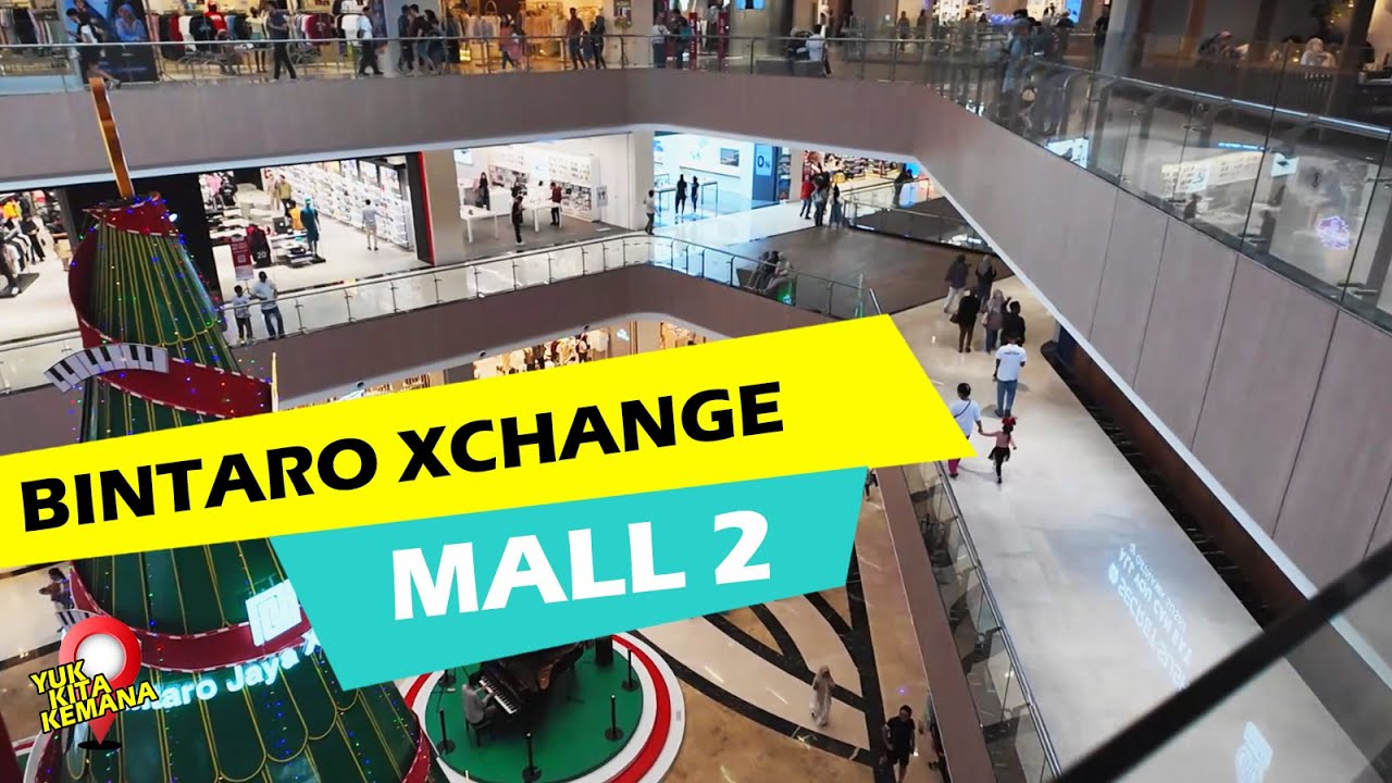 JALAN-JALAN DI BINTARO XCHANGE MALL 2 - YouTube