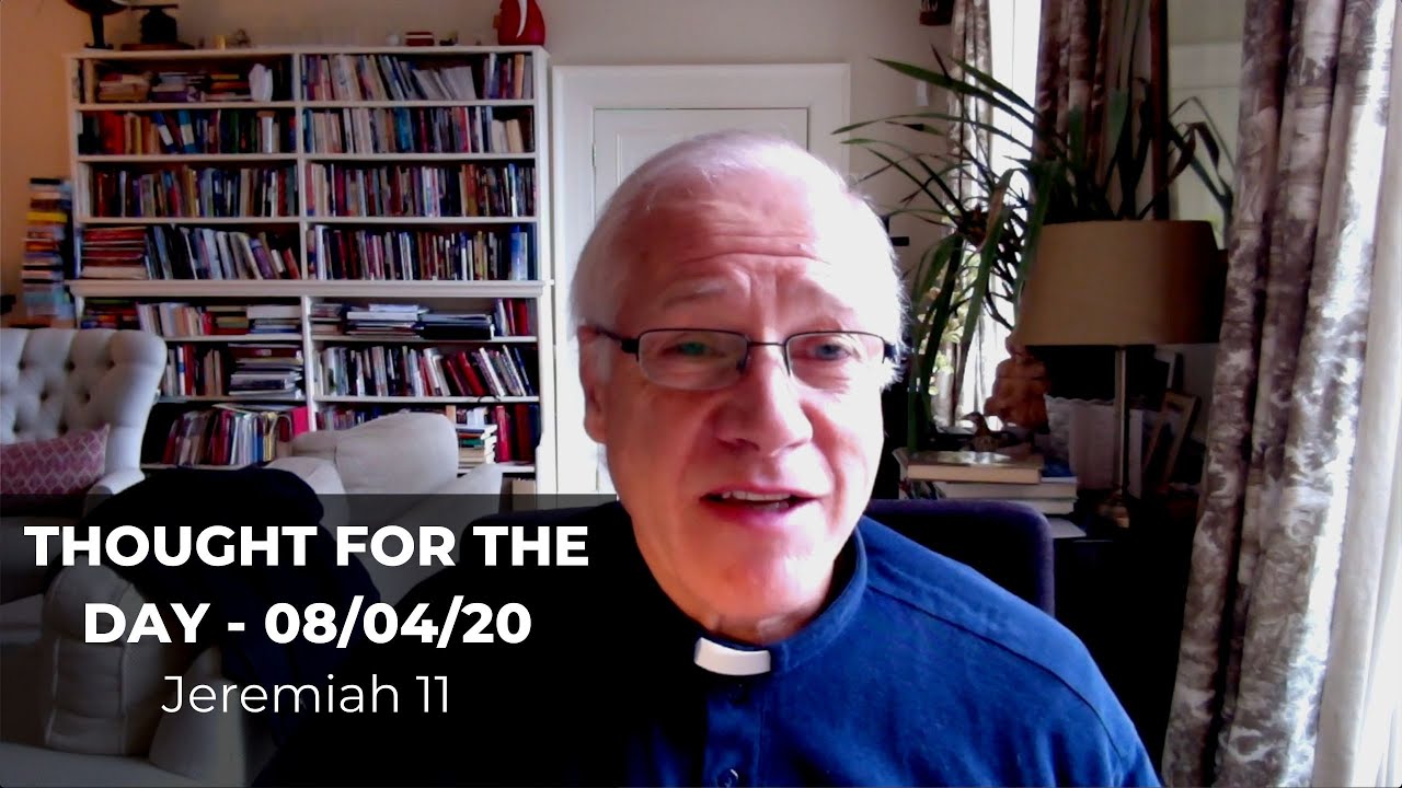 Thought for the Day - 08/04/20 - Jeremiah 11:18-23 - YouTube
