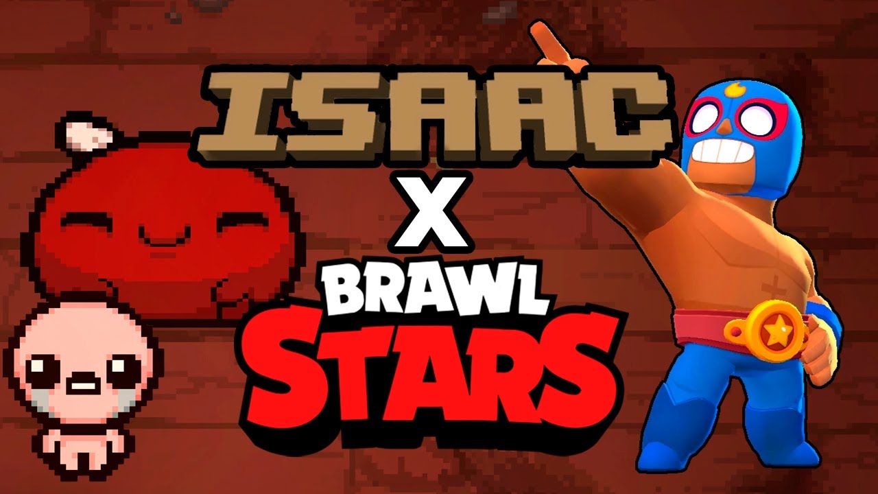 Juego al ISAAC x BRAWL STARS - YouTube