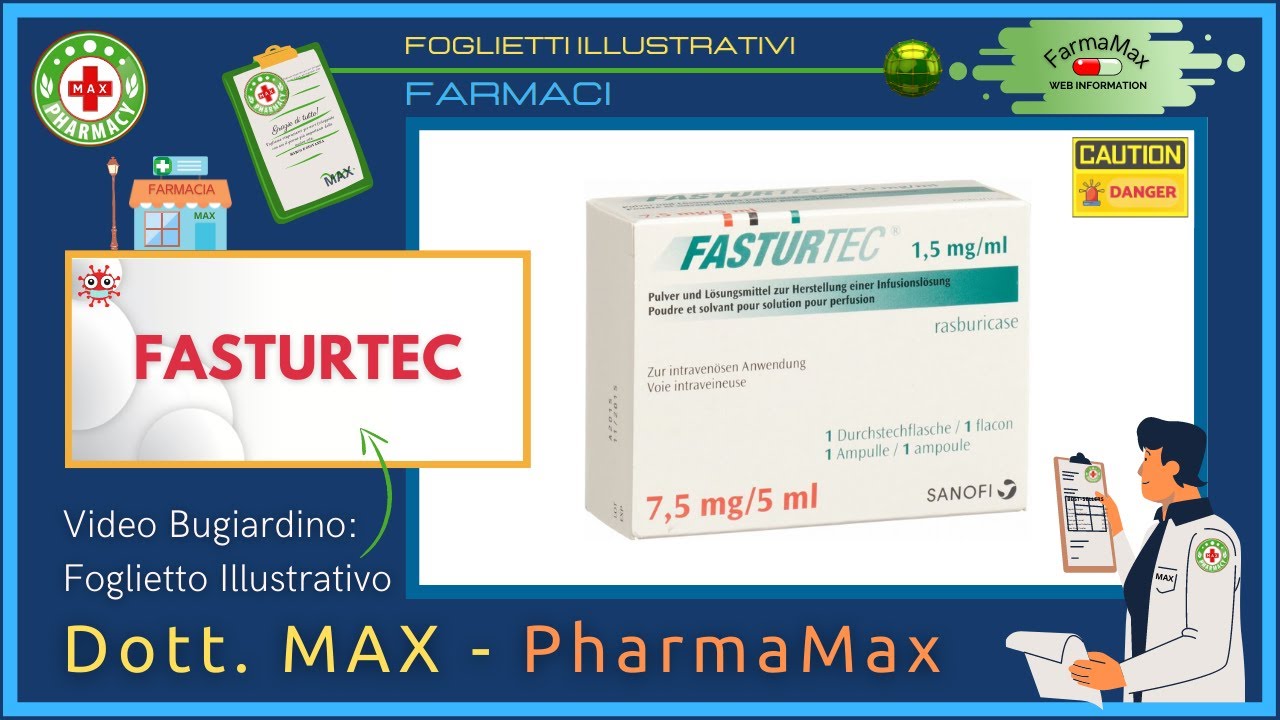 Cos'è il 💊 Farmaco FASTURTEC 🗺️ Foglietto Illustrativo Bugiardino ...