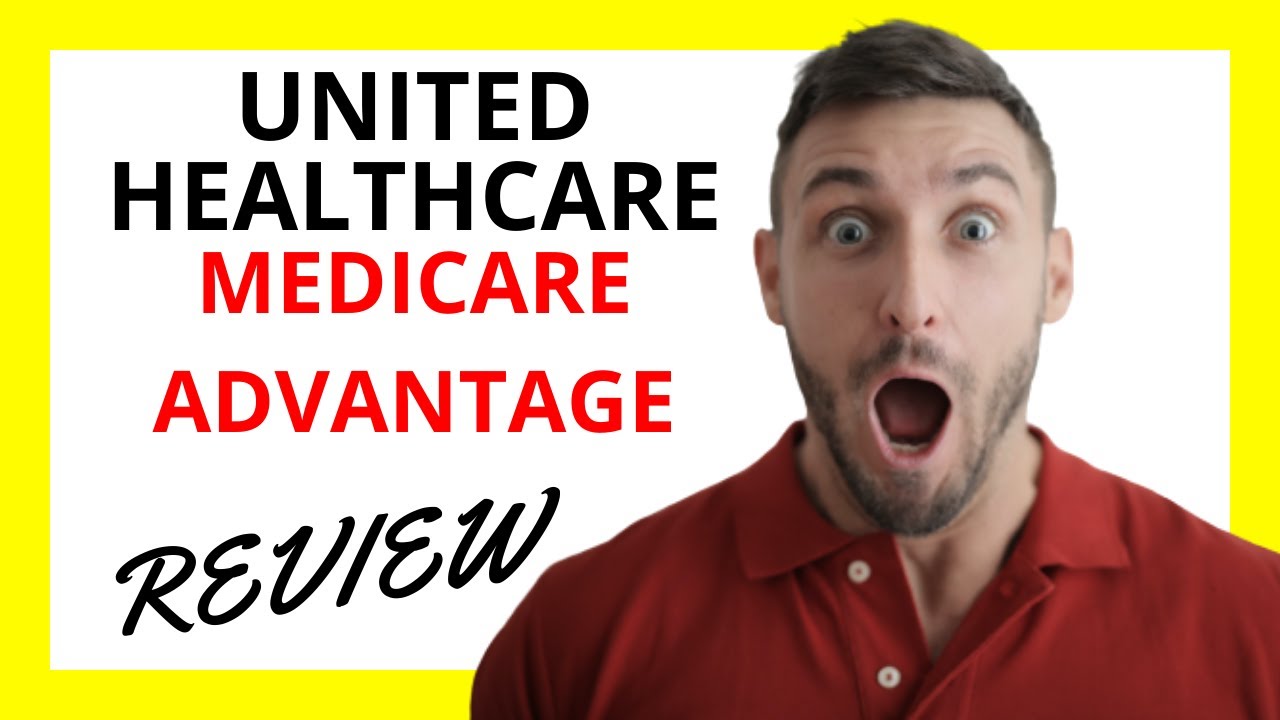 🔥 UnitedHealthcare Medicare Advantage Review: Pros and Cons - YouTube
