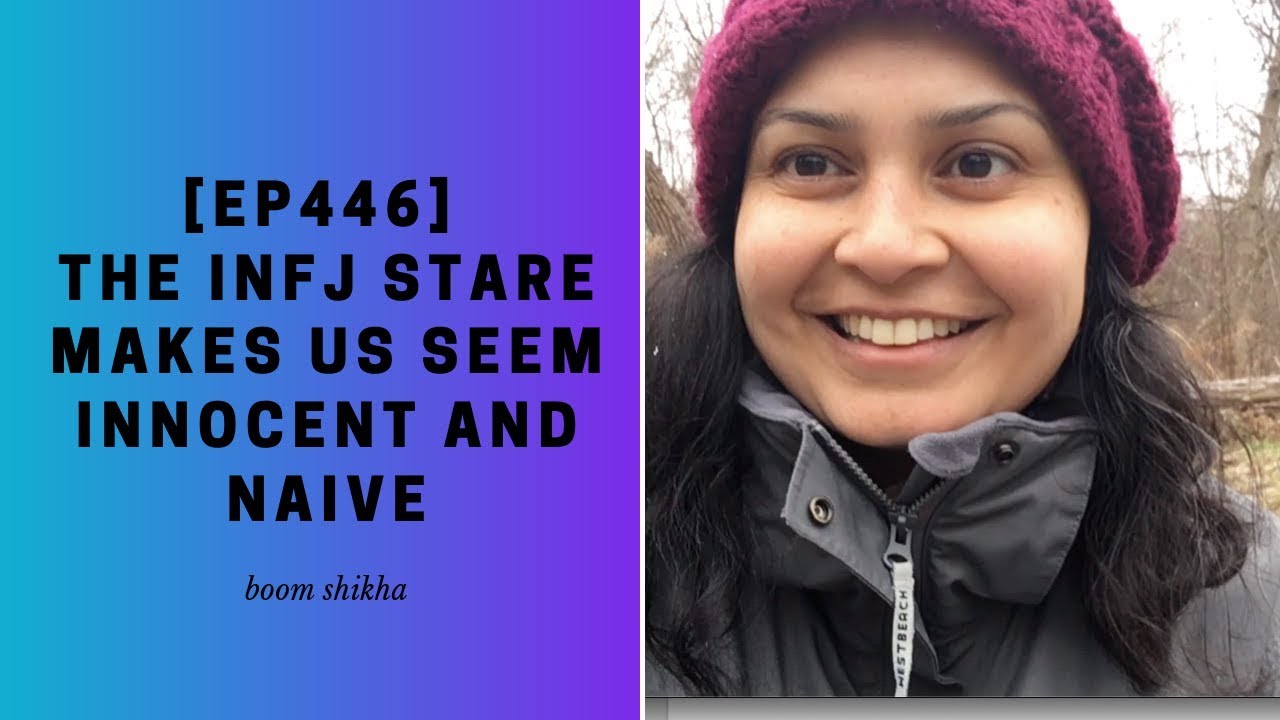 The INFJ Stare Makes Us Seem Innocent And Naive (Far From The Truth ...