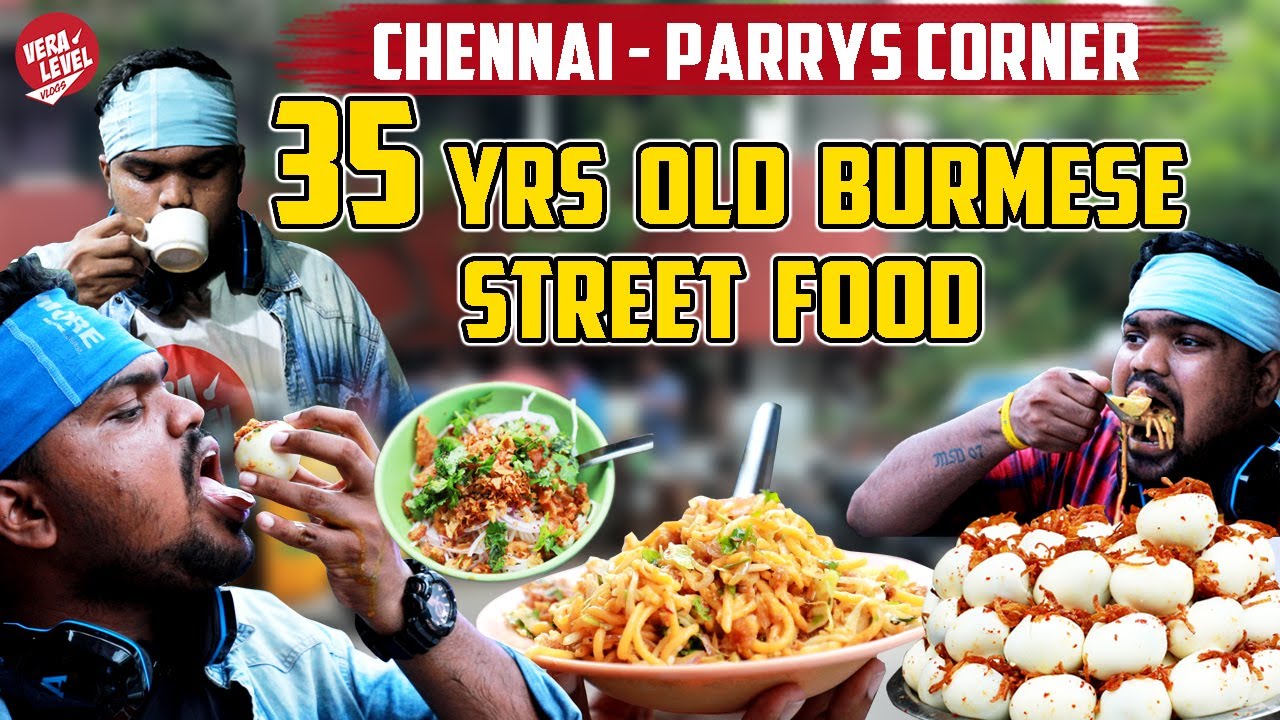 Best Burmese Street Food 🍜 at Parrys Corner, Chennai | Vera Level Vlogs ...