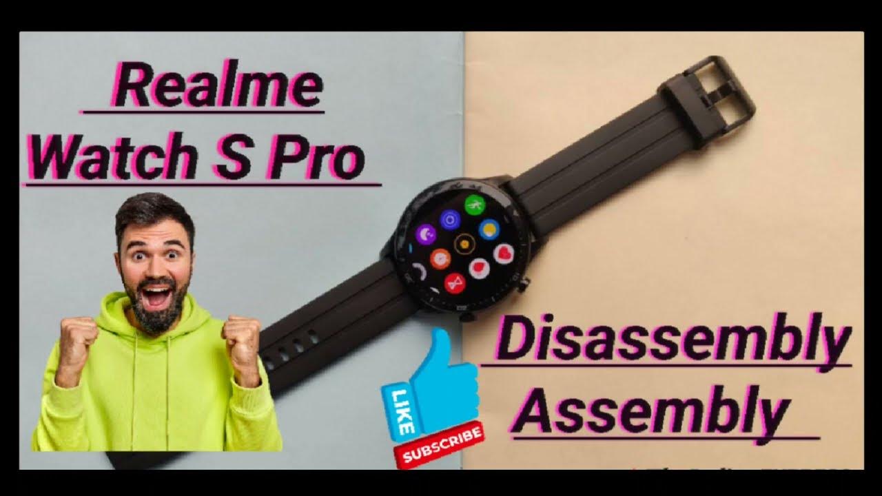 Realme Watch S Pro || RMA 186|| Teardown || Disassembly || Assembly ...