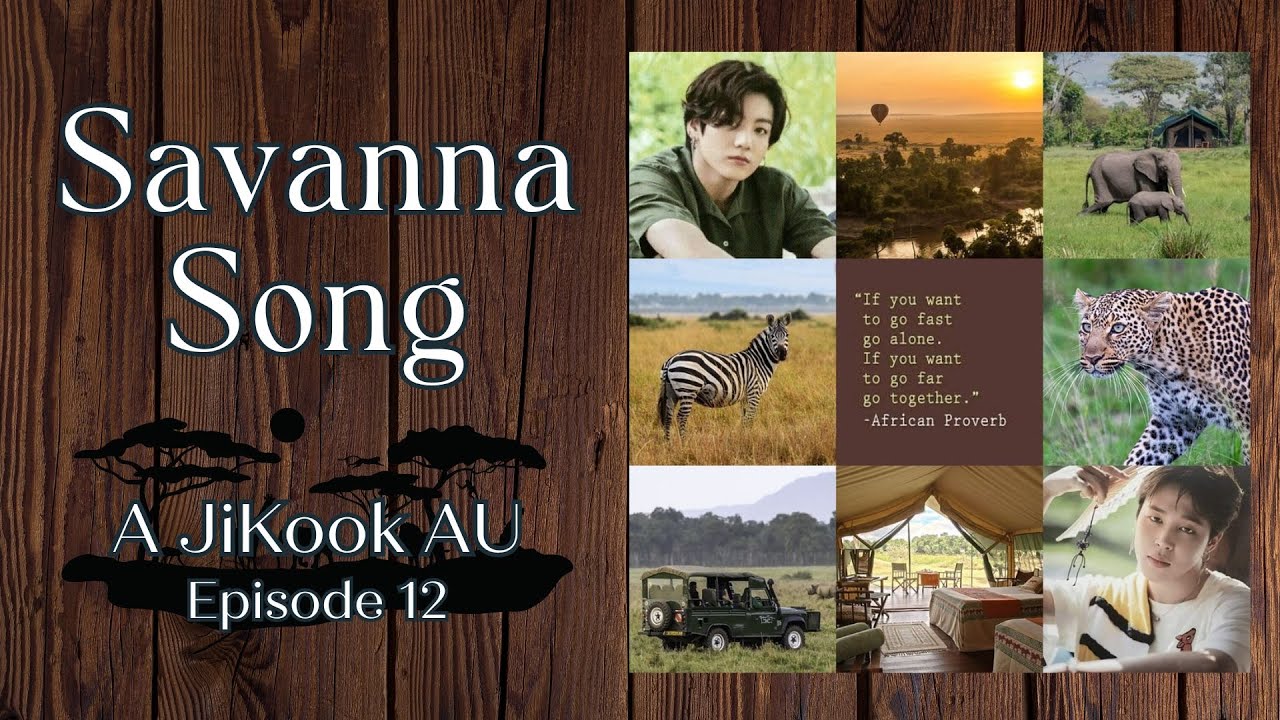 NEW! SAVANNA SONG ep 12 - The one you've WAITED for! 💖#jikookff - YouTube