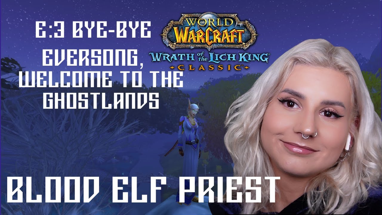 World of Warcraft(Wrath Classic) - Episode3: Good Bye Eversong Blood ...