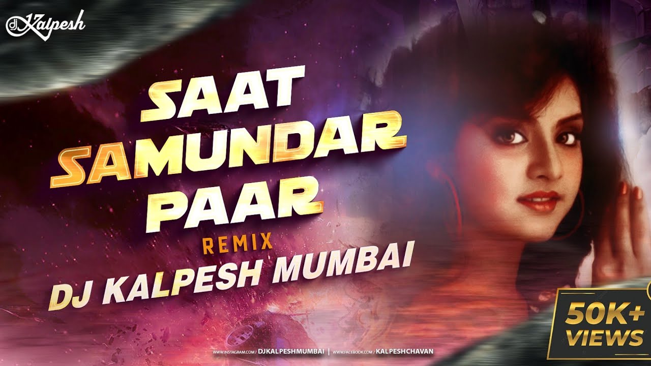 Saat Samundar Paar (Desi Tadka Mix) | DJ Kalpesh Mumbai | Divya Bharti ...