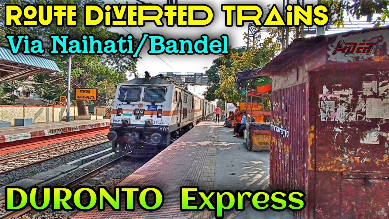 MeGa Route DIVERSION 😯|| Duronto Express+Tebhaga+Humsafar Express+Ajmer ...