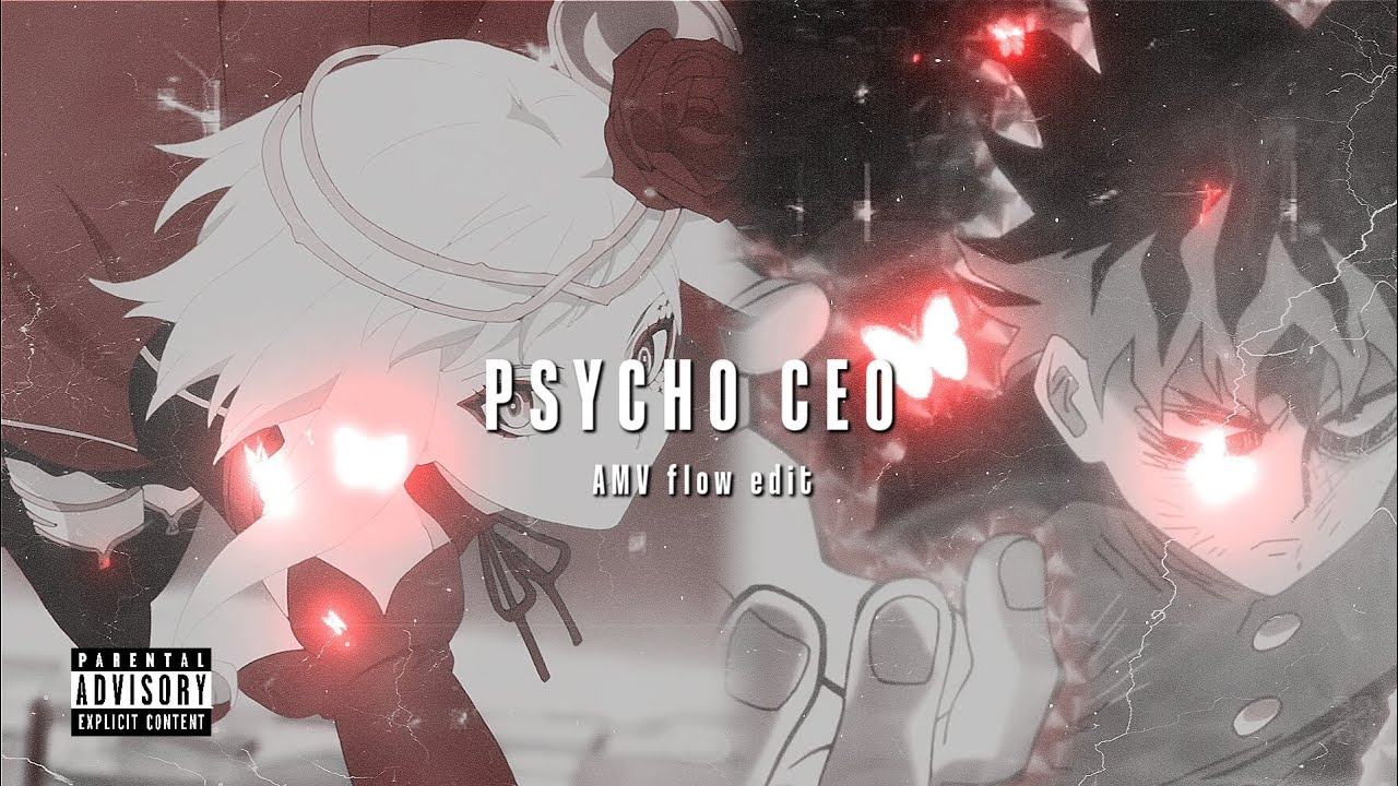 Psycho ceo [+Project-File] | mix anime- Flow Edit [AMV] - YouTube