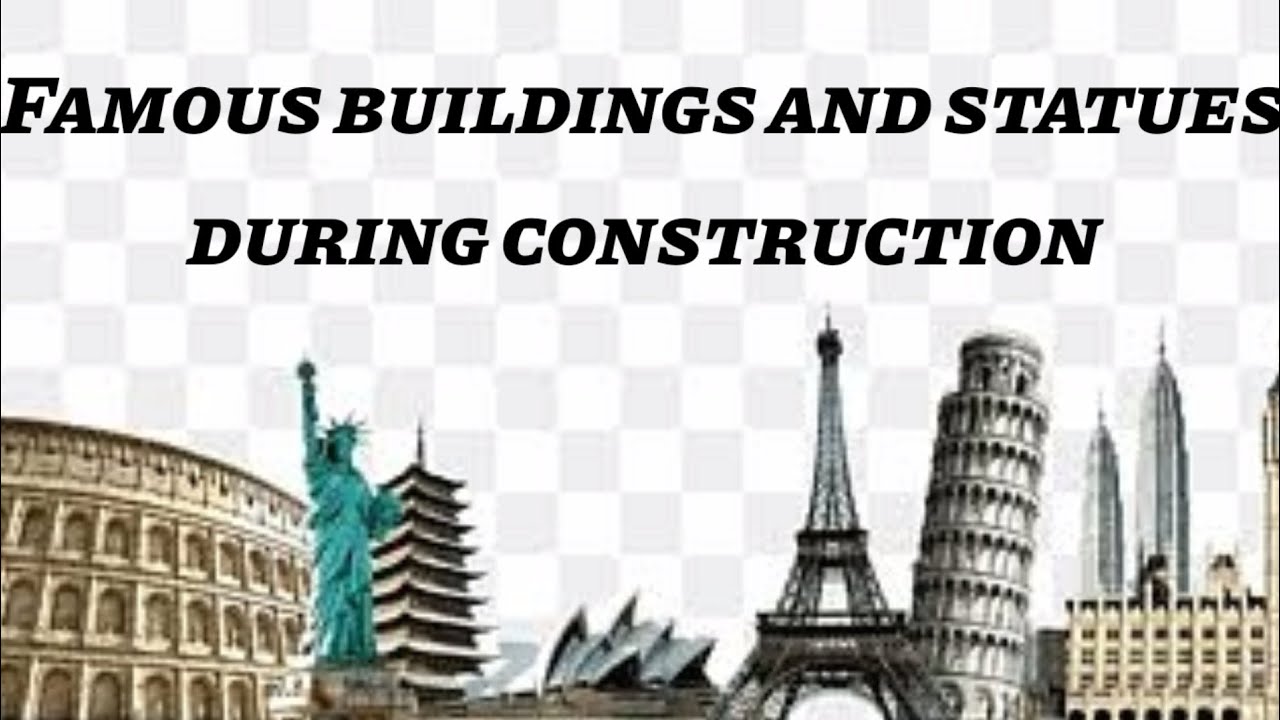 RARE PHOTOS OF FAMOUS BUILDING DURING THEIR CONSTRUCTION. - YouTube