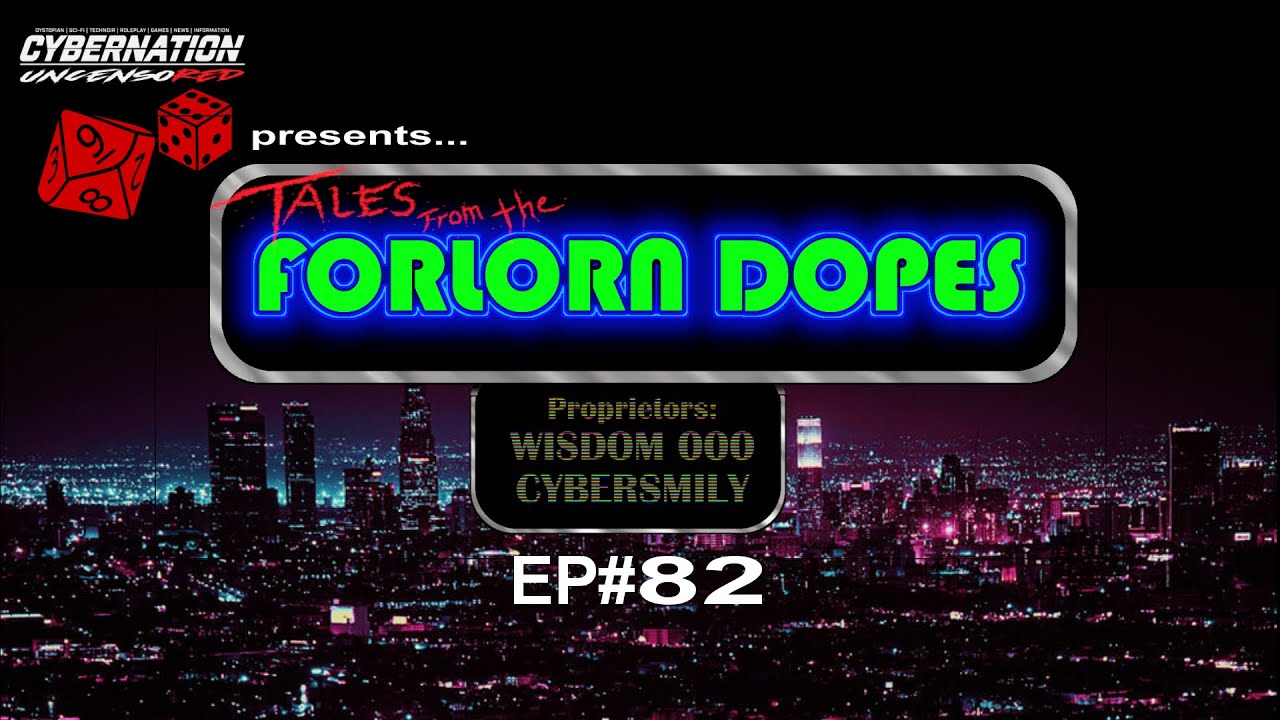 Tales From The Forlorn Dopes! - EP82 - Guest Miss Magitek - Cybersmily ...