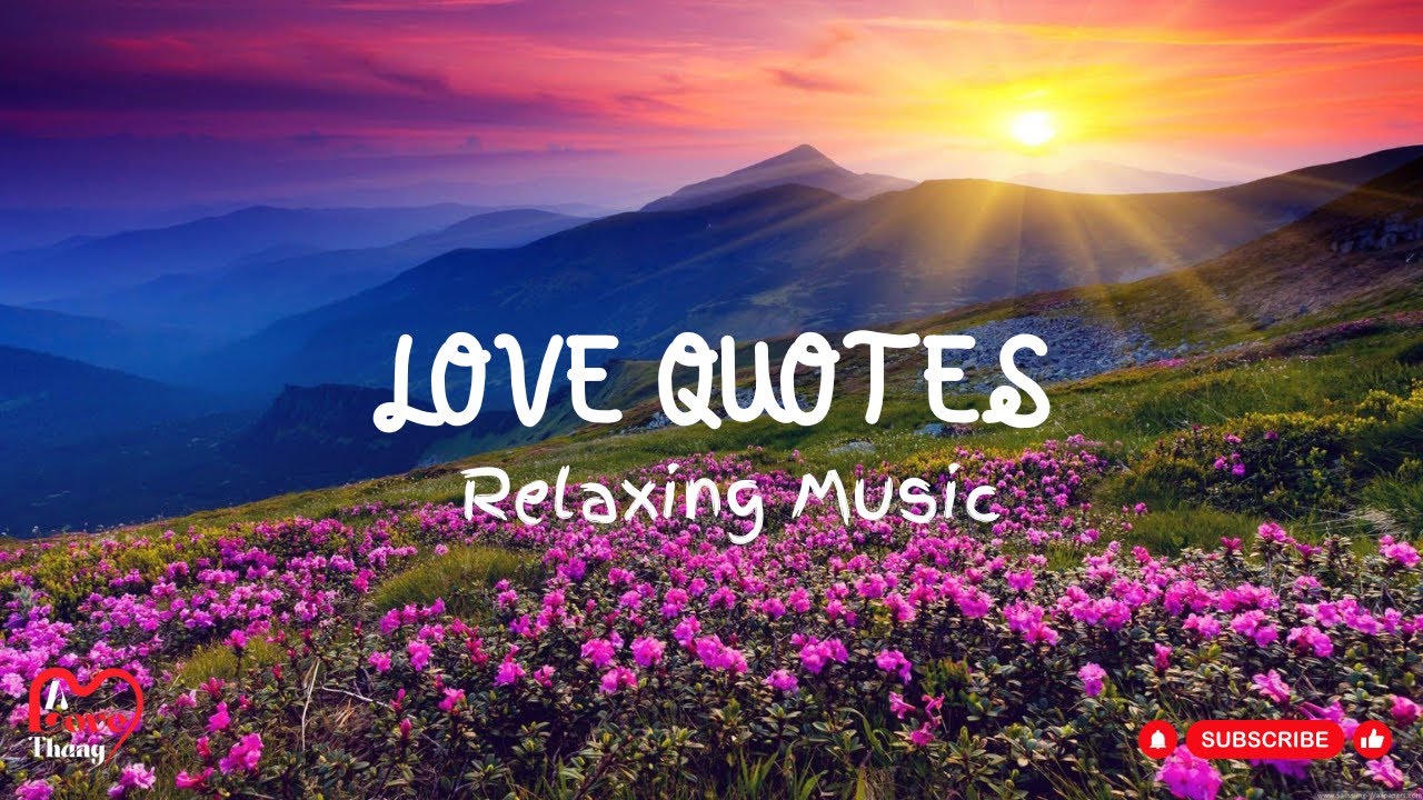 Beautiful Nature Music: Love Quotes with Relaxing Music Background ...