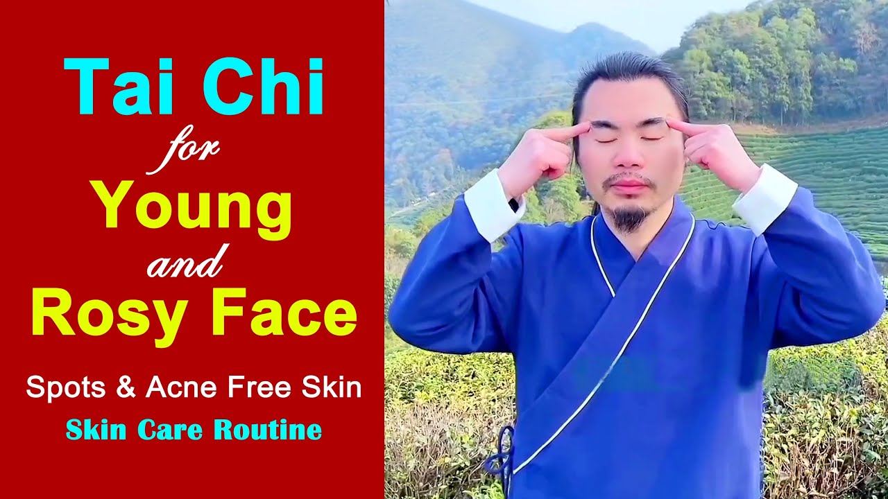 Tai Chi Skin Care Routine: The Secret to a Young, Rosy and Spot-Free ...