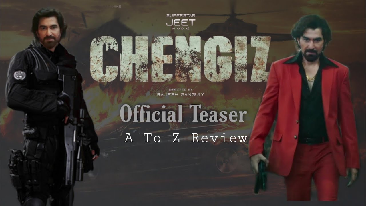 "Chengiz" Official Teaser Review Jeet | Susmita | Chokh Entertainment ...