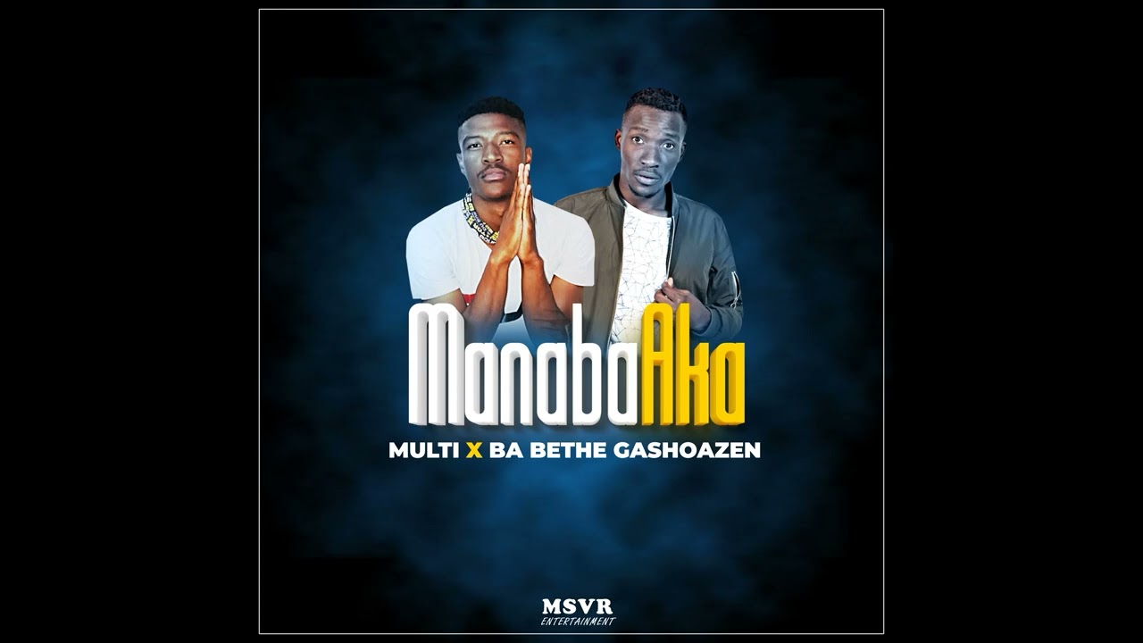 Multi SA x Ba Bethe Manaba aka best amapiano 2022 hit (Official Music ...