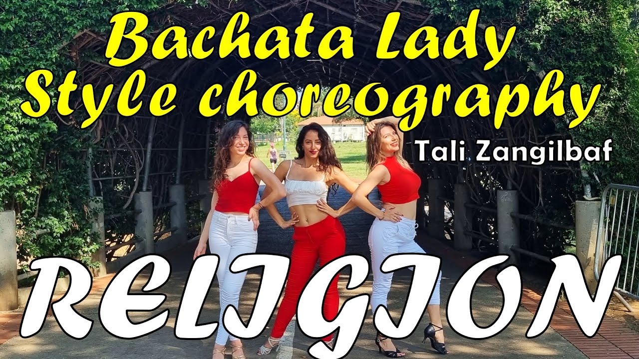 Religion - Chantel | Lady style bachata challenge with Tali Zangilbaf ...