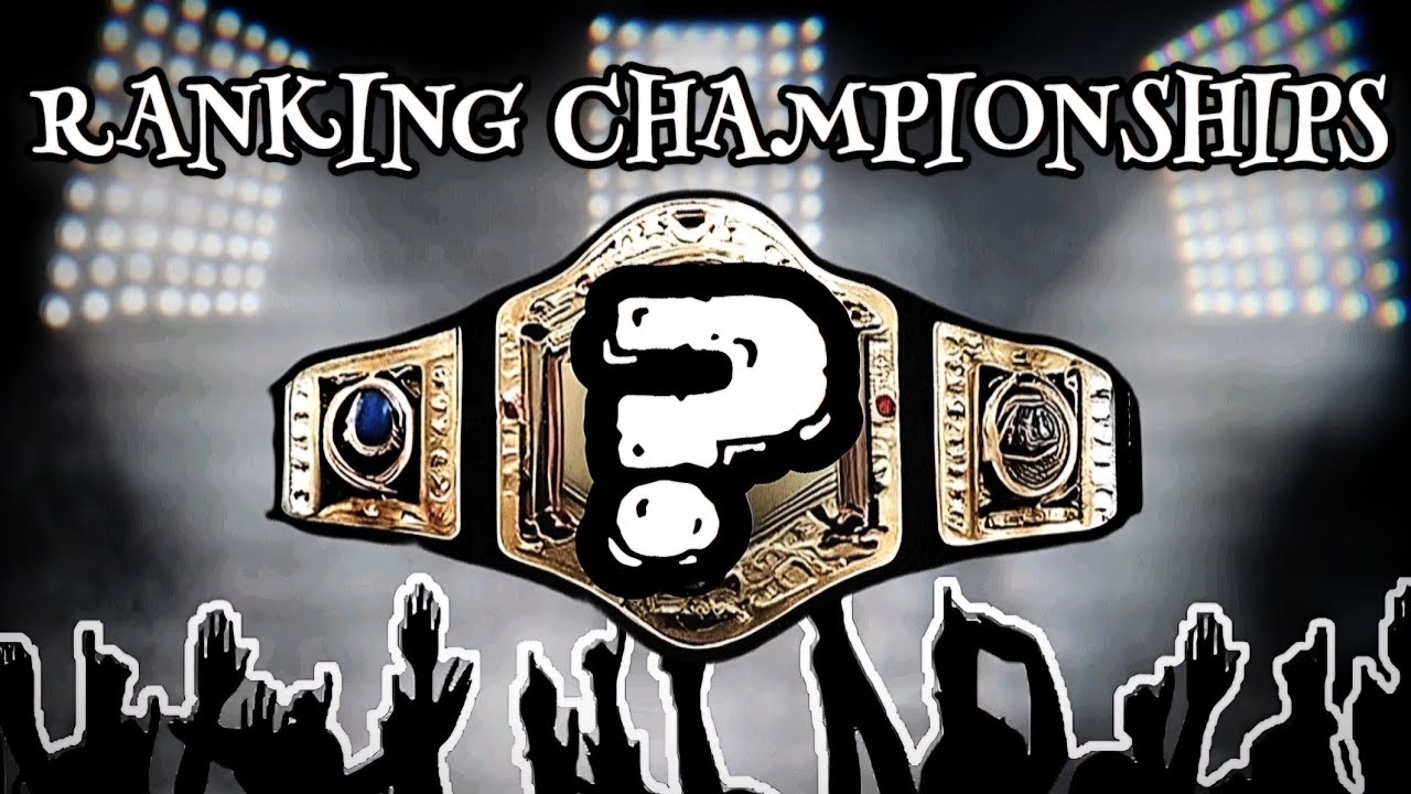 Ranking The Top World Championship's Across Every Major Wrestling ...