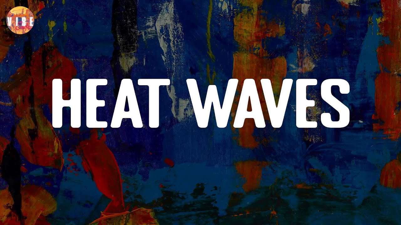Heat Waves - Glass Animals (Lyric Video) | VibeCode - YouTube