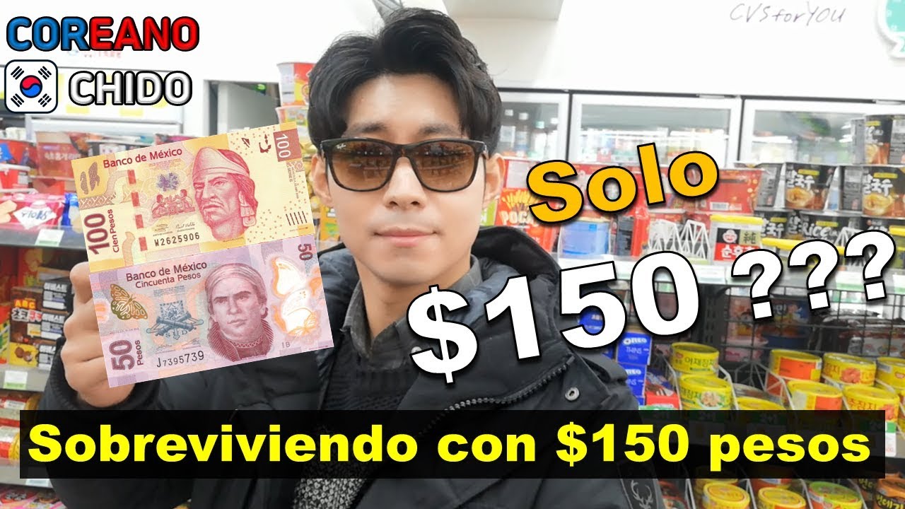 Sobreviviendo AL Día $150 PESOS Mexicanos EN COREA - YouTube
